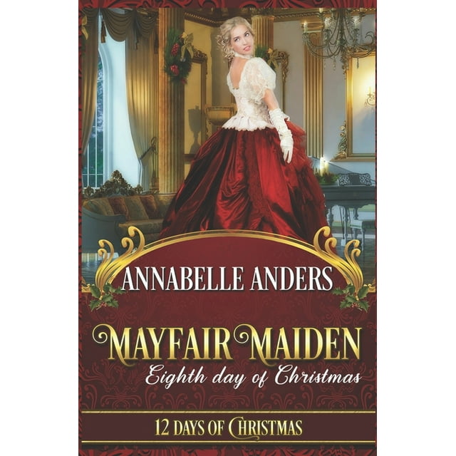 Mayfair Maiden : Eighth Day of Christmas: A Lord Love A Lady Novella (Paperback) - Walmart.com