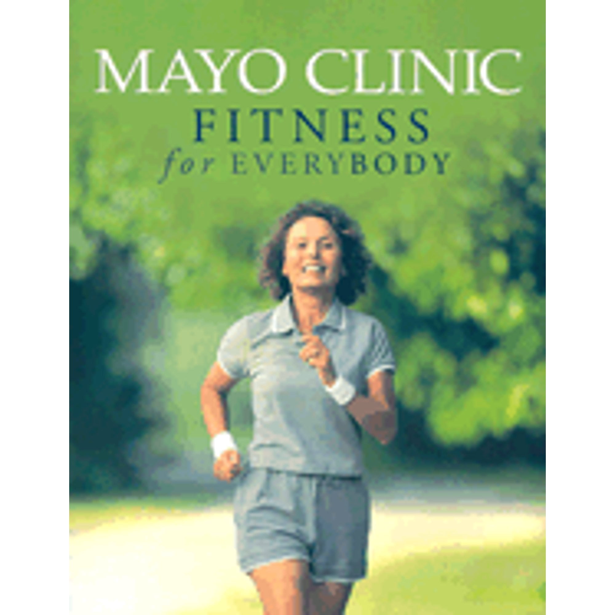 Mayo Clinic Fitness for Everyb - Walmart.com