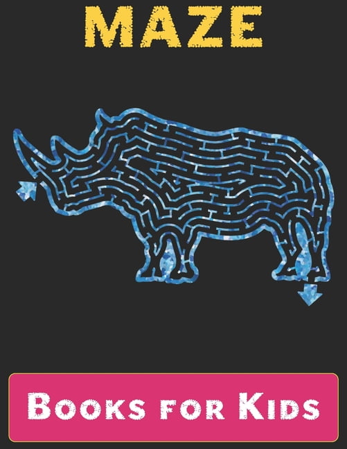 Maze Books for Kids: A Maze Activity Book for Kids (Maze Books for Kids ...