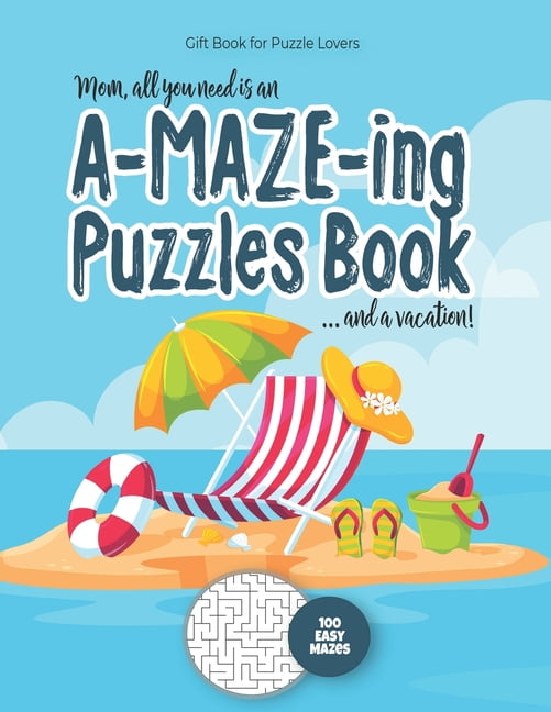 Maze Gift Book for Puzzle Lovers: Gift Book for Puzzle Lovers - Mom ...
