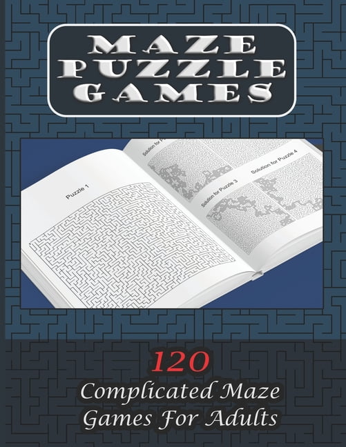 Maze Puzzle Games 120 Complicated Maze Games For Adults: Enjoy Hours Of ...