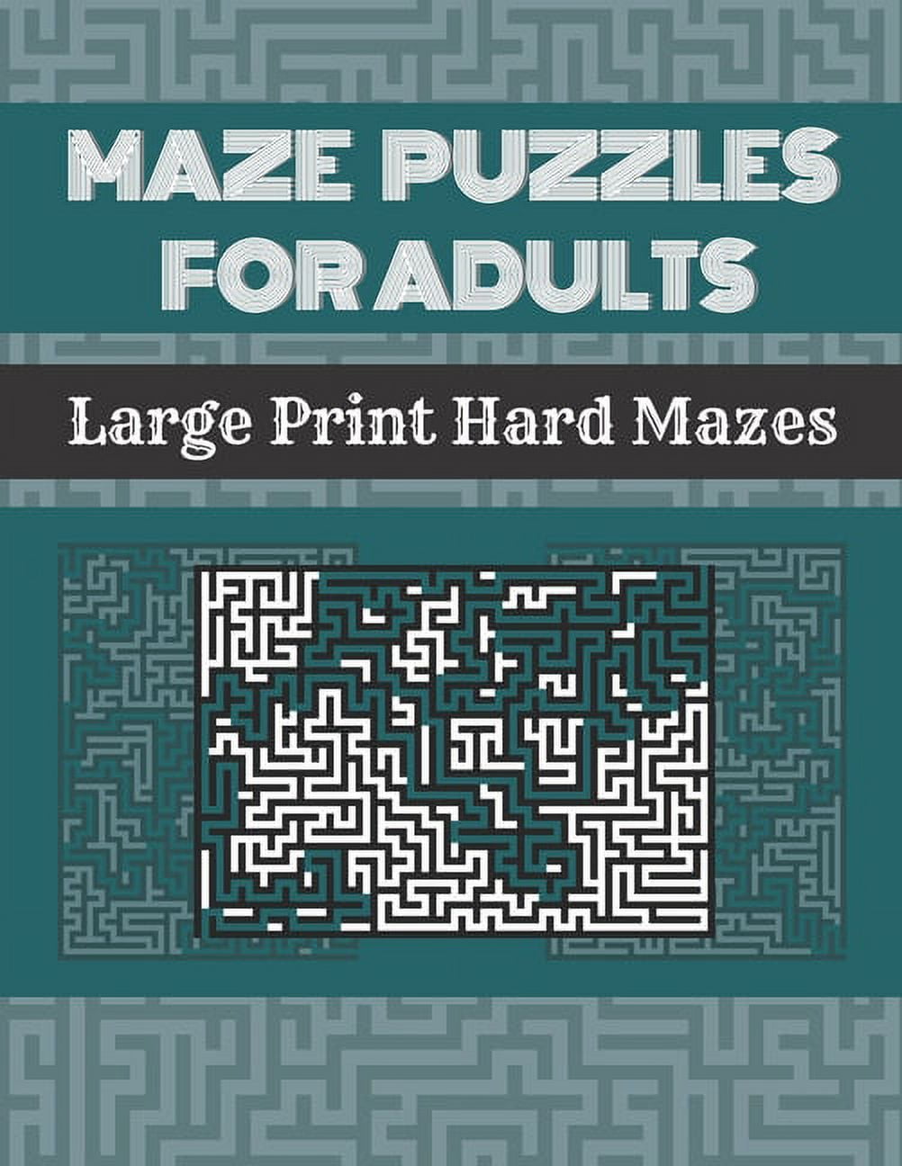 Maze Puzzles For Adults: 100 Large Print Hard Mazes With Solutions ...