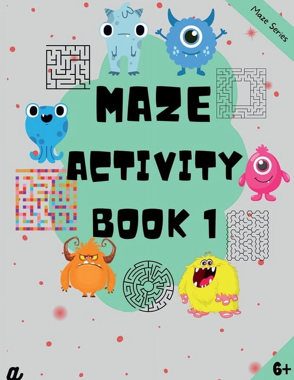 Maze Puzzles for All - Book 1 100 Mazes (6-8 years, 8-10 years, 10-12 ...