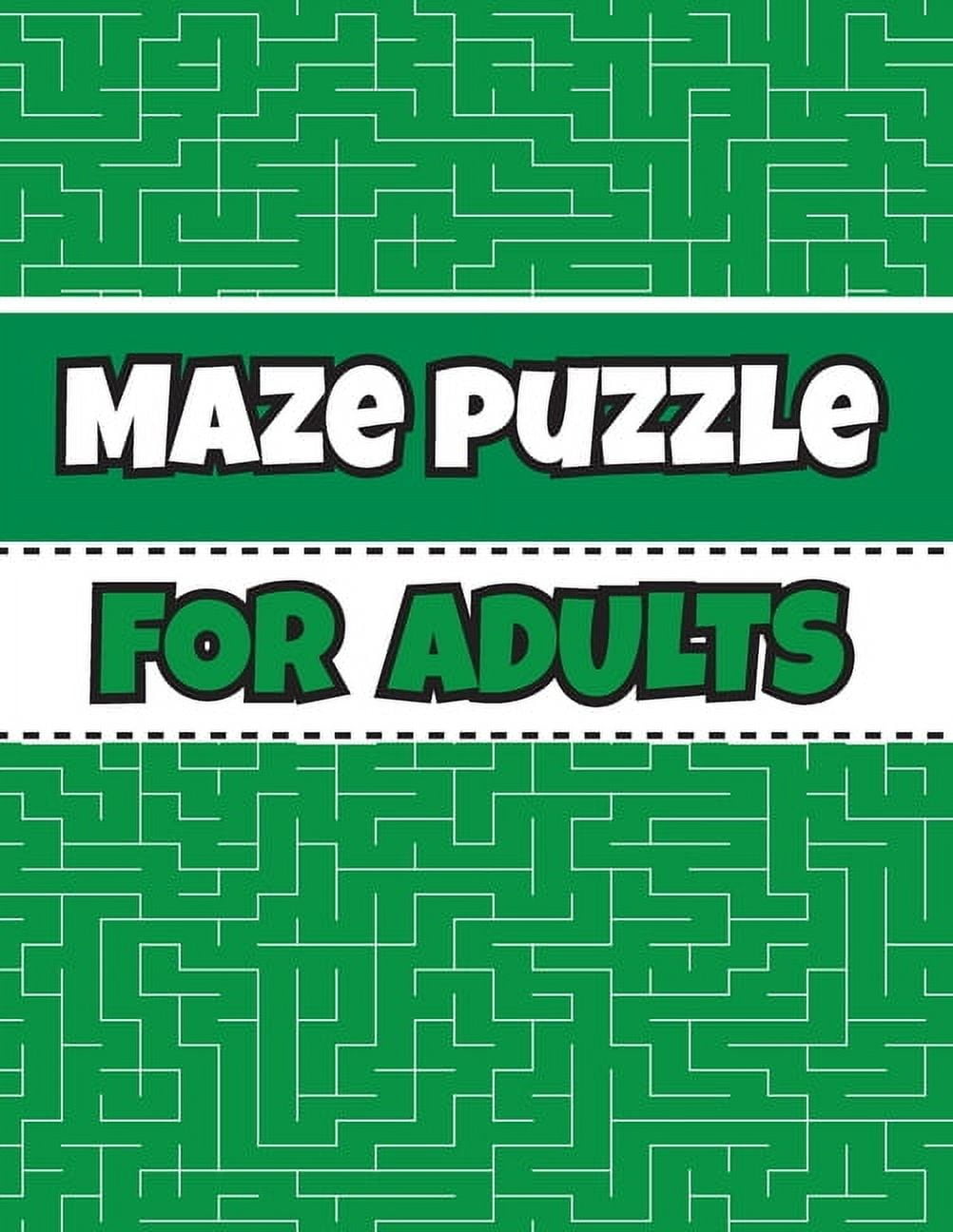 Maze Puzzle For Adults: Maze Puzzles to Have Fun and Relief Daily ...