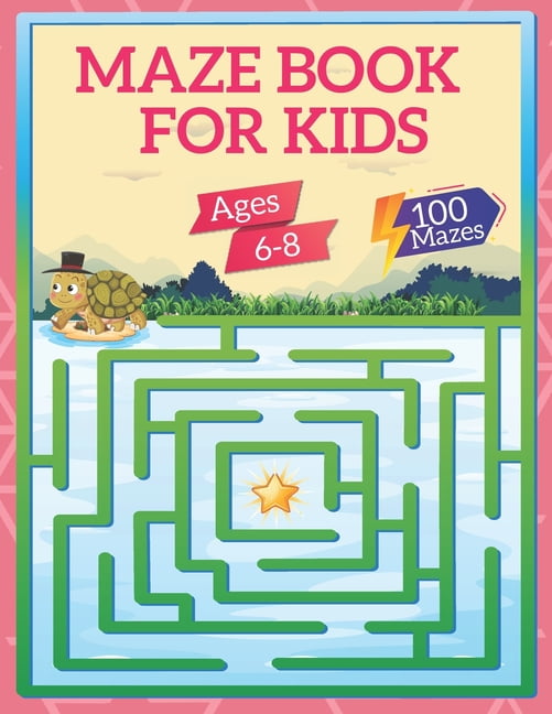Mazes Book Mazes Book For Kids Ages 6-8: 100 Mazes Activity Book Ages 6 ...