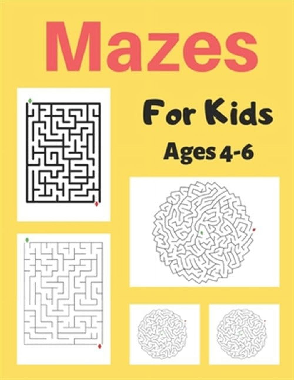 Mazes For Kids Age 4-6: A Maze Activity Book for Kids, Great for ...