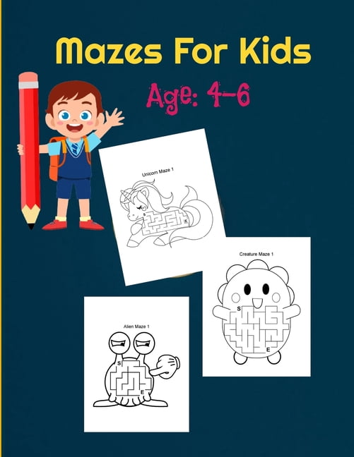 Mazes For Kids Age: 4-6: Maze Activity Book - 4-6 - Workbook for Games ...