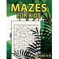 Mazes For Kids Ages 4-8: Maze Activity Book With 50 Fun & Educational ...