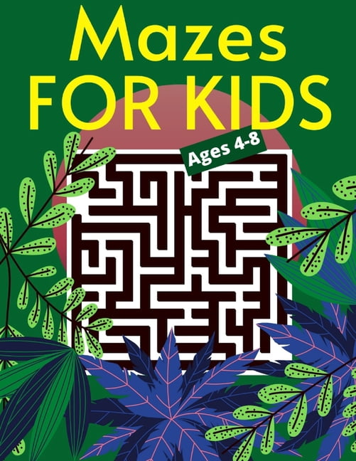 Mazes For Kids Ages 4-8: Maze Activity Book Workbook for Games, An ...