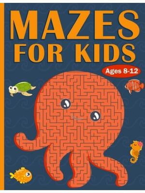 Mazes For Kids Ages 8-12: 100 Mazes For Kids with Sea Creatures - Very ...