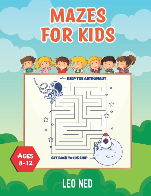 Mazes For Kids Ages 8-12: Mazes Activity Workbook with Solution Best ...