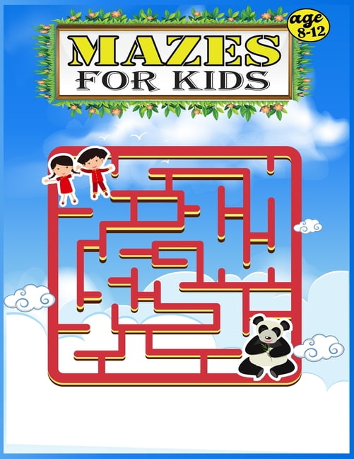 Mazes For Kids age 8-12 : Mazes Activity Book For Kids - 8-10,10-12 ...