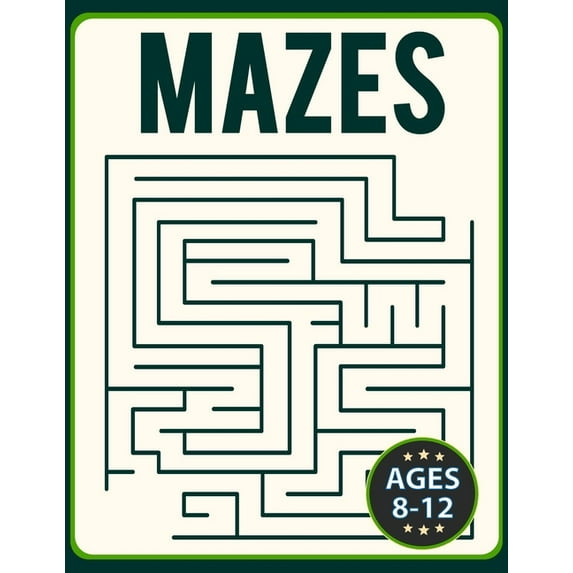 Mazes for Kids 8-12: Fun and Challenging Brain Teaser Logic Puzzles ...