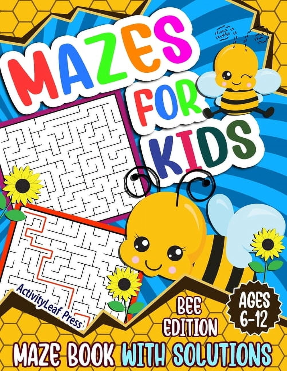 Mazes For Kids Ages 6-12: Bee Maze Activity Book For Kids - 6-8, 6-9, 9 ...