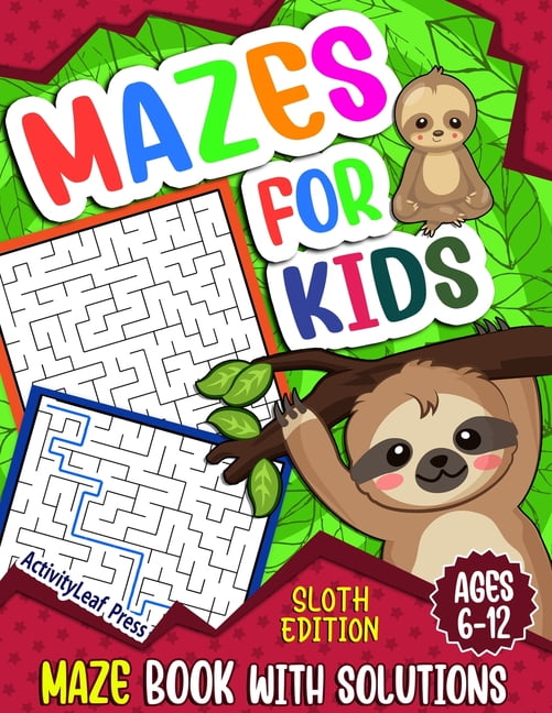 Mazes For Kids Ages 6-12: Sloth Maze Puzzle Activity Book, Fun ...