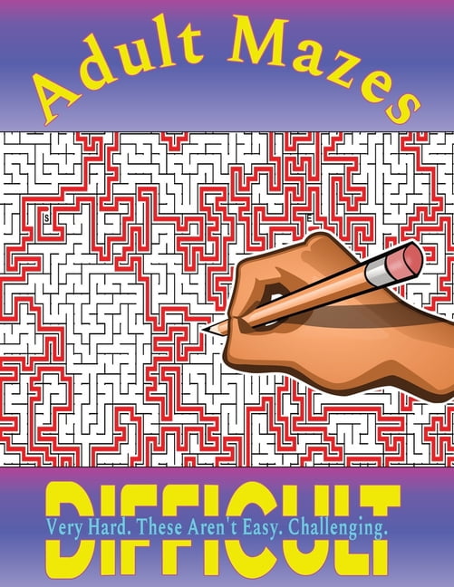 Mazes for Adults: 100 Difficult Mazes for Hours of Fun and Challenging ...