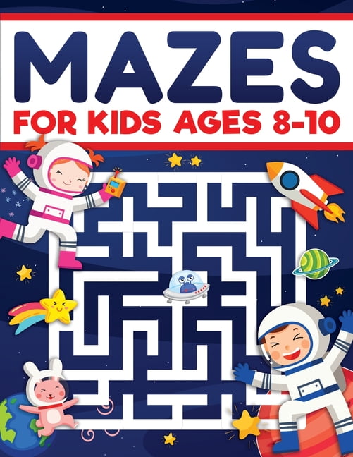 Mazes for Kids Ages 8-10: Mazes Activity Book: Fun Challenging Mazes to ...