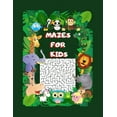 Mazes for Kids : Fun and Challenging Mazes for Kids - Amazing Animals ...