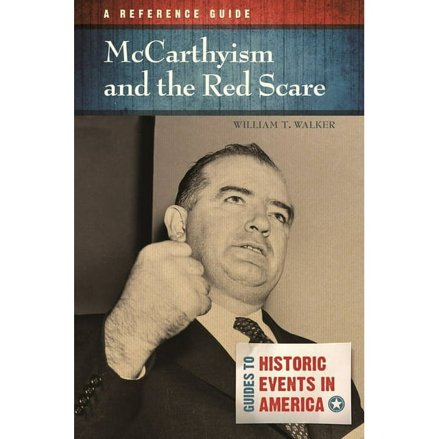 McCarthyism and the Red Scare: A Reference Guide (Hardcover) - Walmart.com