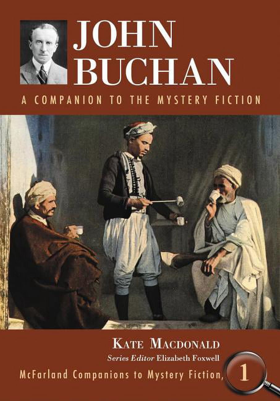 McFarland Companions to Mystery Fiction: John Buchan: A Companion to ...