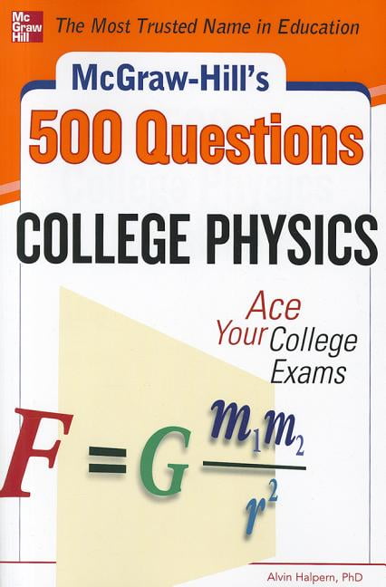 McGraw-Hill's 500 Questions: McGraw-Hill's 500 College Physics ...