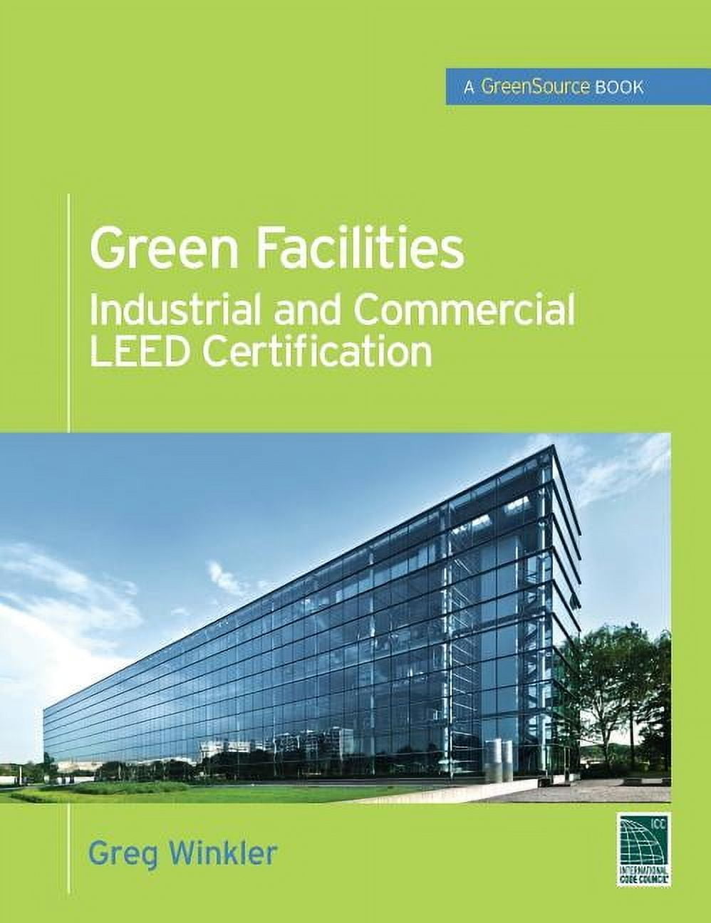 McGraw-Hill's Greensource: Green Facilities: Industrial and Commercial ...