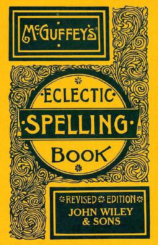 McGuffey's Eclectic Spelling-Book - Walmart.com