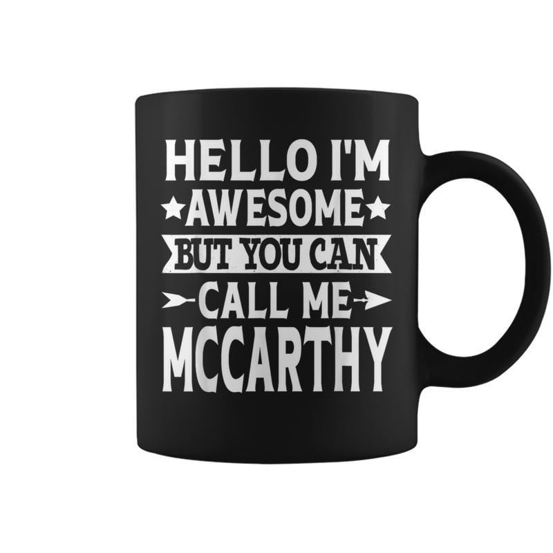 Mccarthy Surname Call Me Mccarthy Family Last Name Mccarthy Coffee Mugs ...