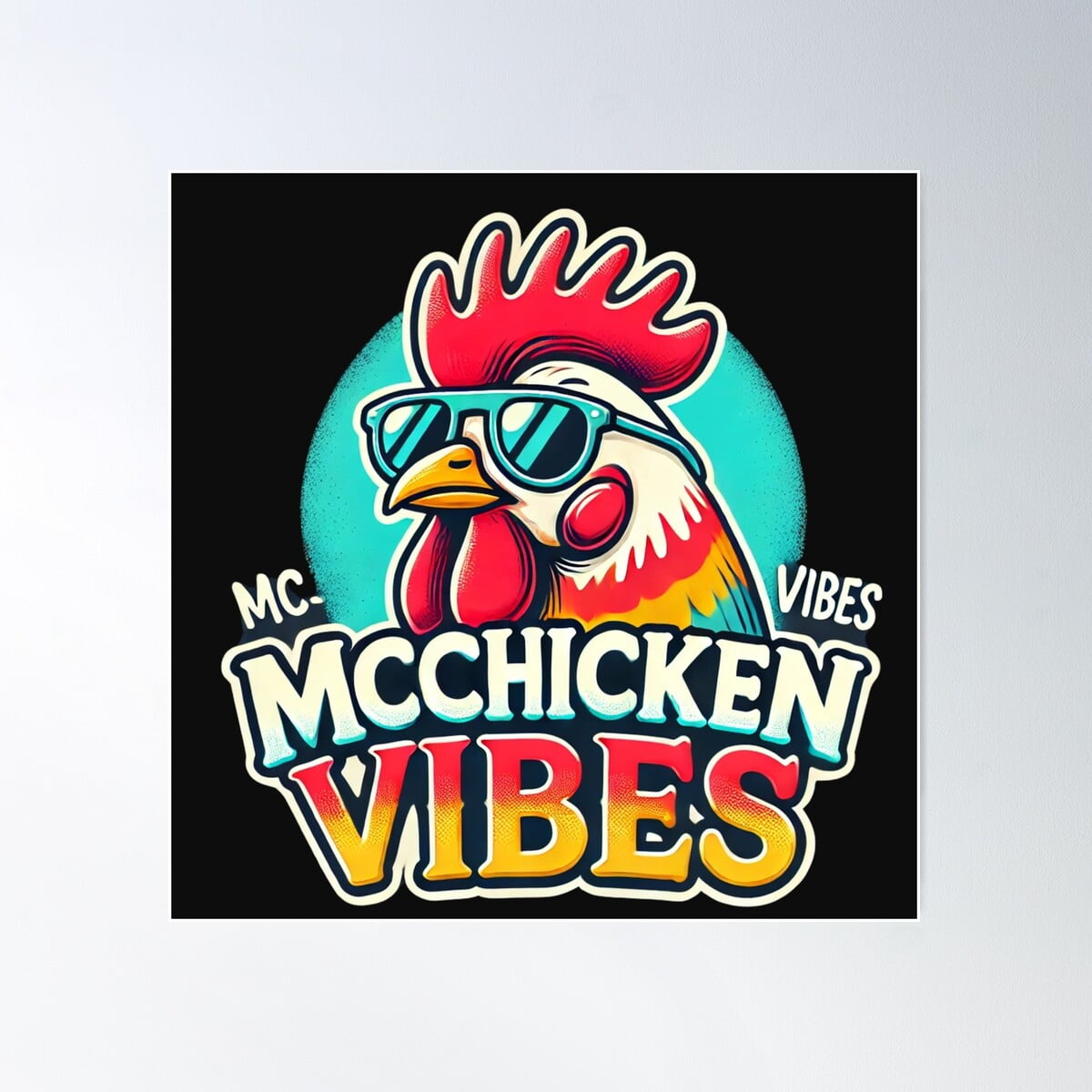 Mcchicken Vibes – Cool Chicken Funny Design Poster Wall Art, Modern ...