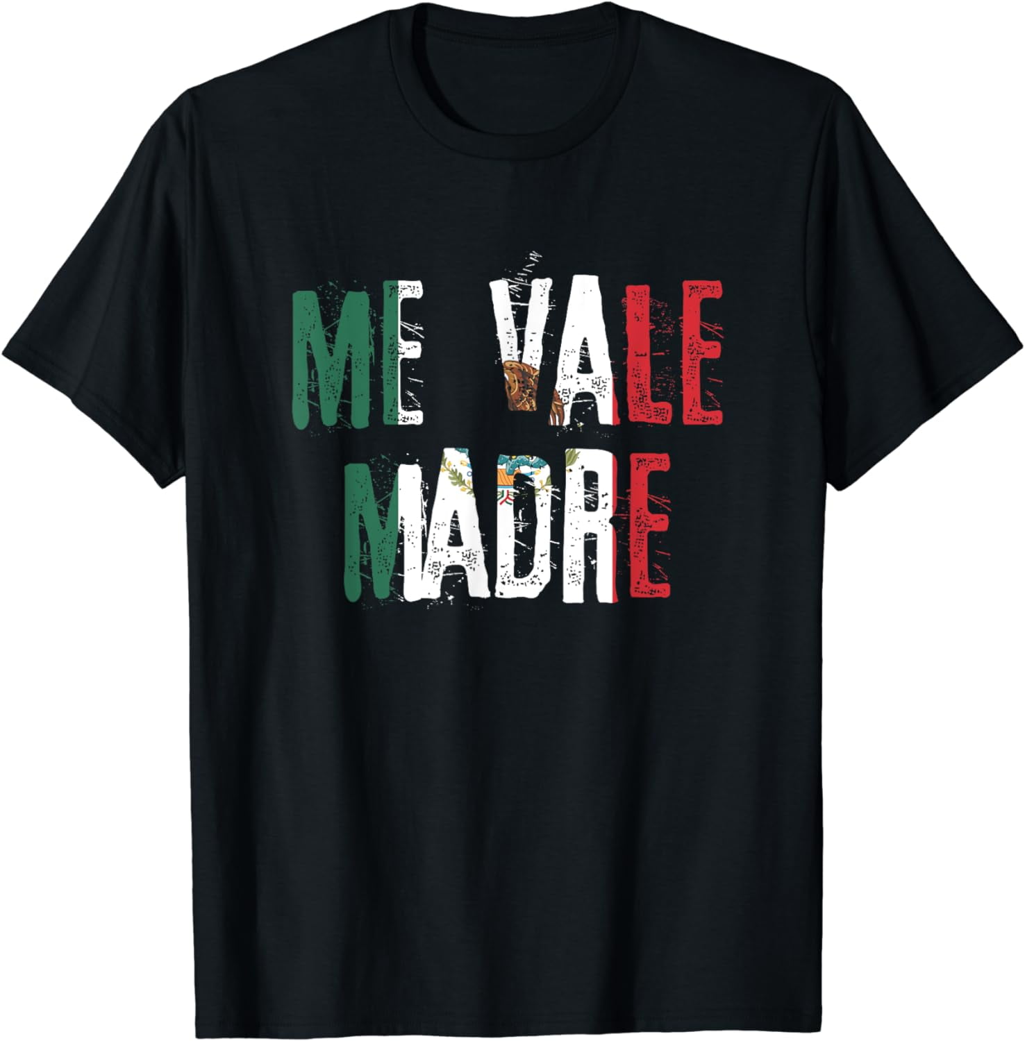 Me Vale Madre Mexican Slang Mexico Flag T-Shirt - Walmart.com