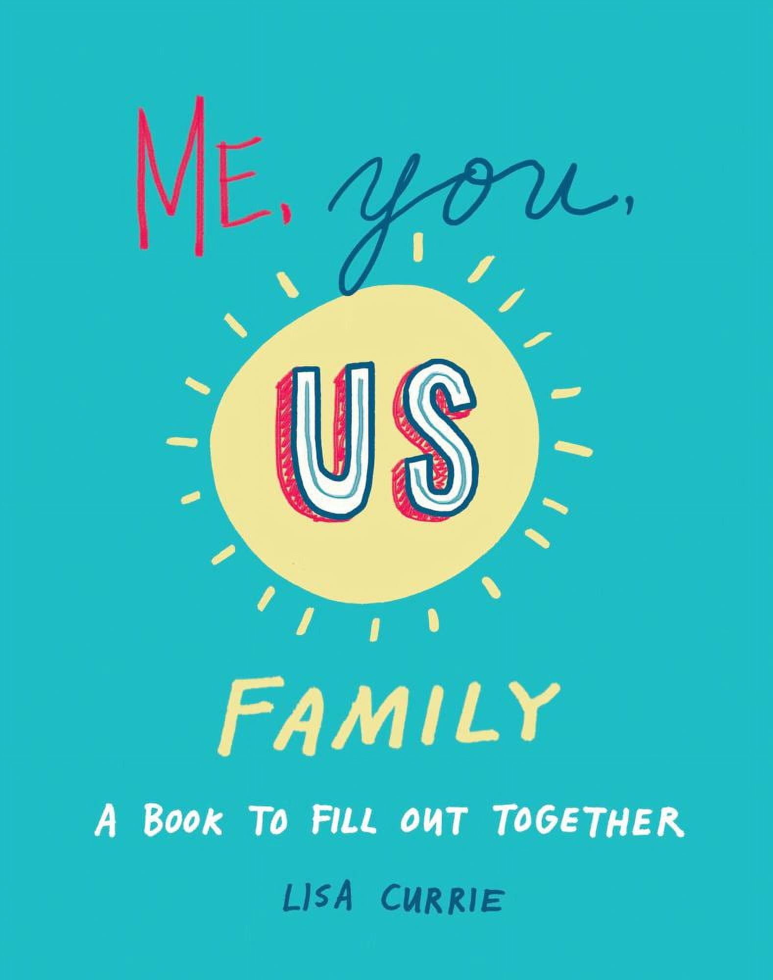Me, You, Us (Family) : A Book to Fill Out Together (Paperback ...