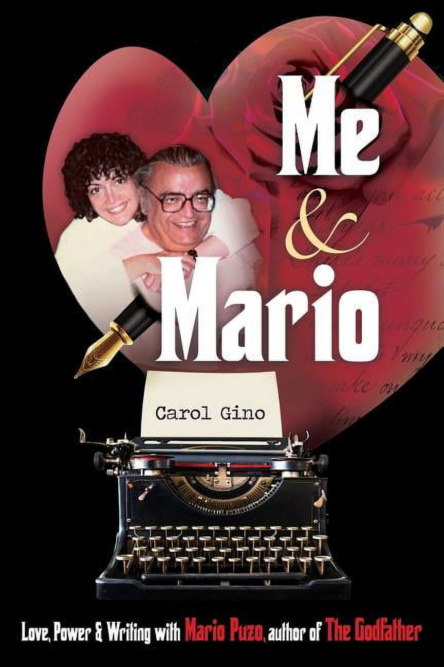 Me and Mario: Love, Power & Writing with Mario Puzo, author of The ...