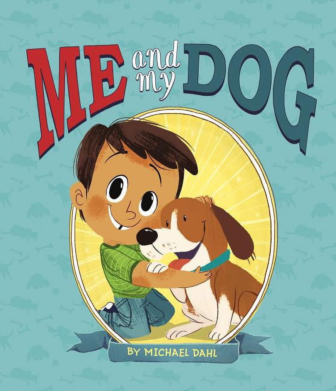 Me and My Dog (Hardcover) by Michael Dahl - Walmart.com