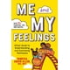 Me and My Feelings : A Kids' Guide to Understanding and Expressing ...