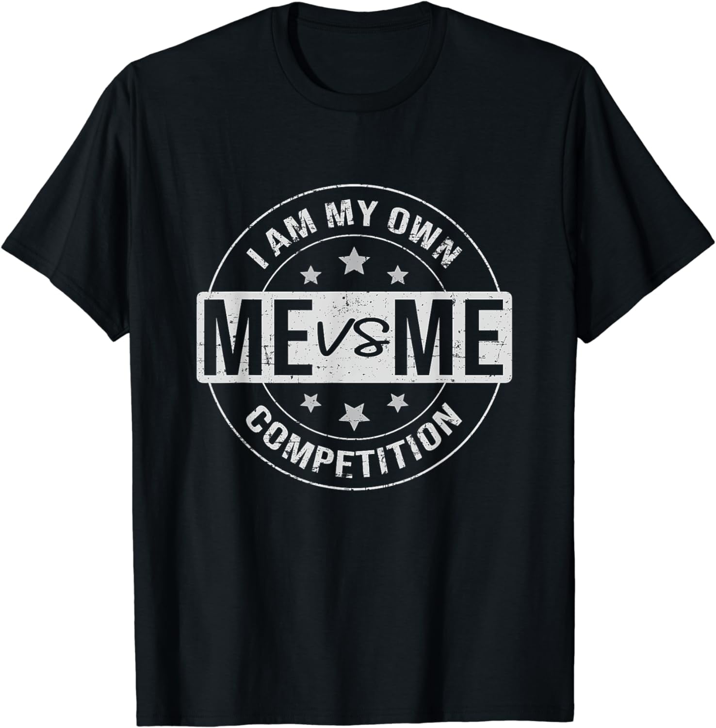 Me vs Me I am My Only Competition, Motivational Niche design T-Shirt ...