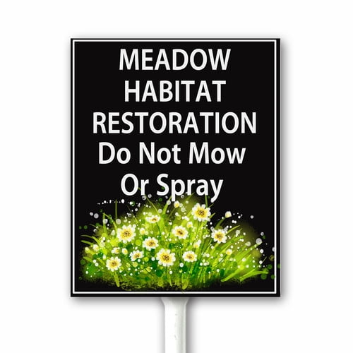 Meadow Habitat Restoration Garden Sign, Please Do Not Mow or Spray Yard ...