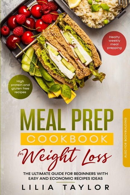 Meal Prep Cookbook for Weight Loss : The Ultimate Guide for Beginners ...