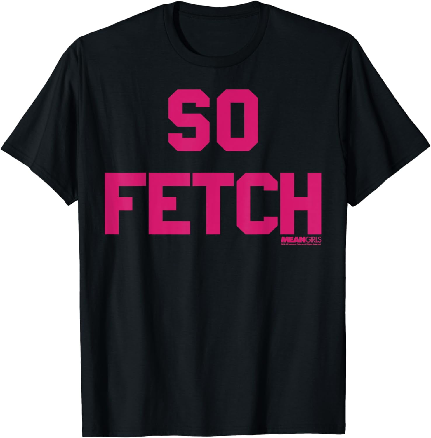Mean Girls Bold Pink Text So Fetch T--Shirt - Walmart.com