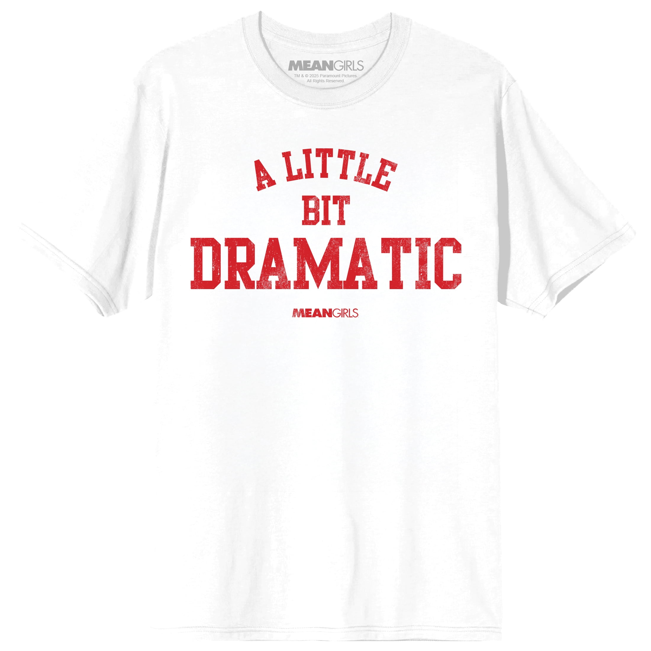 Mean Girls Regina George A Little Bit Dramatic on White Adult Crew Neck Short Sleeve T-shirt ...