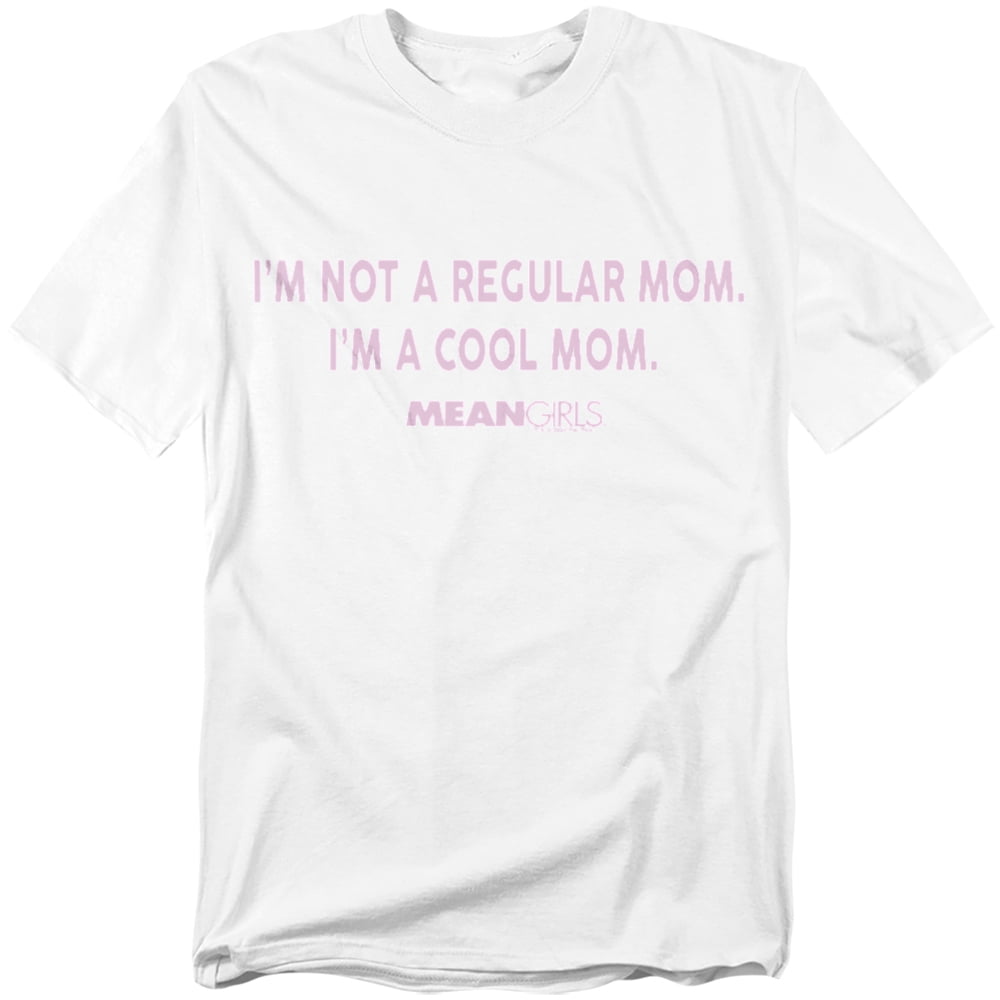 Mean Girls T-Shirt Not A Regular Mom Unisex Graphic Tee For Men & Women ...