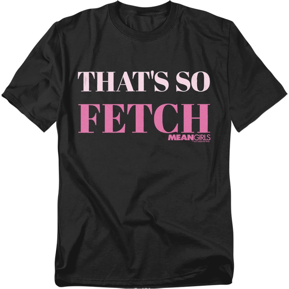 Mean Girls T-Shirt That'S So Fetch Unisex Graphic Tee For Men & Women ...