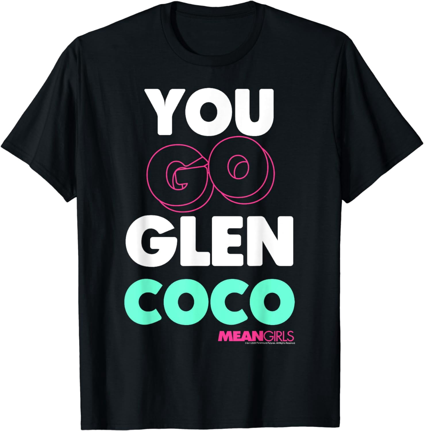 Mean Girls You Go Glen Coco Bold Neon Text T-Shirt - Walmart.com