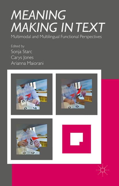 Meaning Making in Text: Multimodal and Multilingual Functional ...