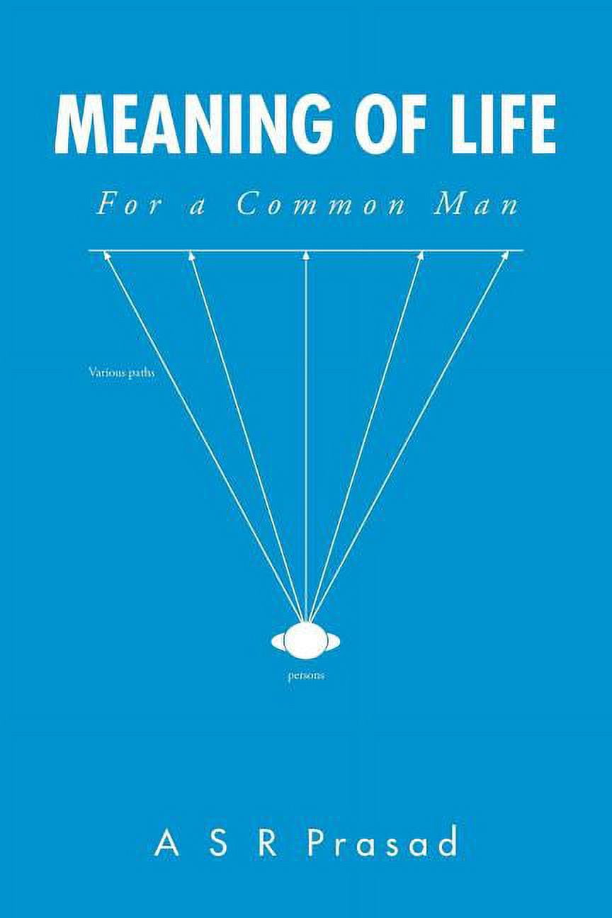 Meaning of Life : For a Common Man - Walmart.com