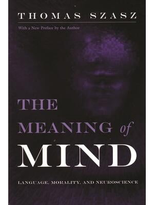 Meaning of Mind : Language, Morality, and Neuroscience - Walmart.com