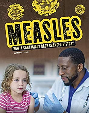Pre-Owned Measles : How a Contagious Rash Changed History 9781543572407 ...
