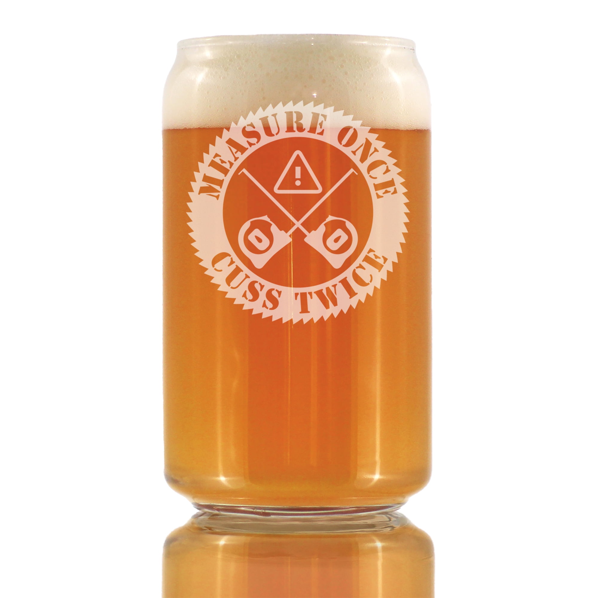 Bevvee Beer Can Pint Glass 16 oz Measure Once Cuss Twice DIY Enthusiast ...