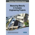 Measuring Maturity in Complex Engineering Projects (Hardcover ...