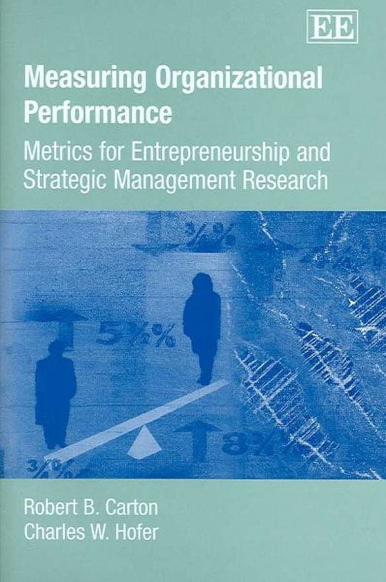 Measuring Organizational Performance: Metrics for Entrepreneurship and ...