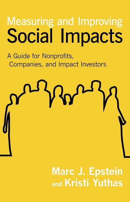 Measuring and Improving Social Impacts: A Guide for Nonprofits ...